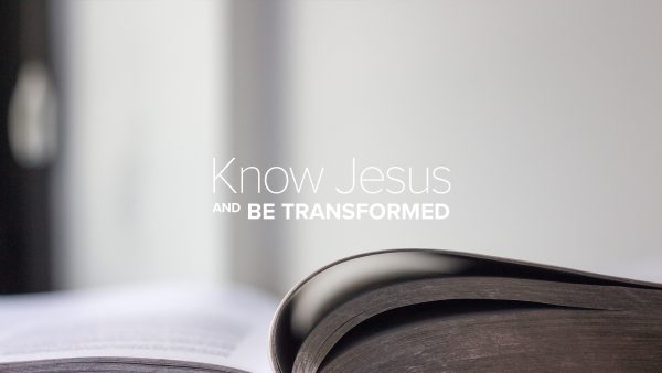 Know Jesus and Be Transformed - Christ's Commission Fellowship