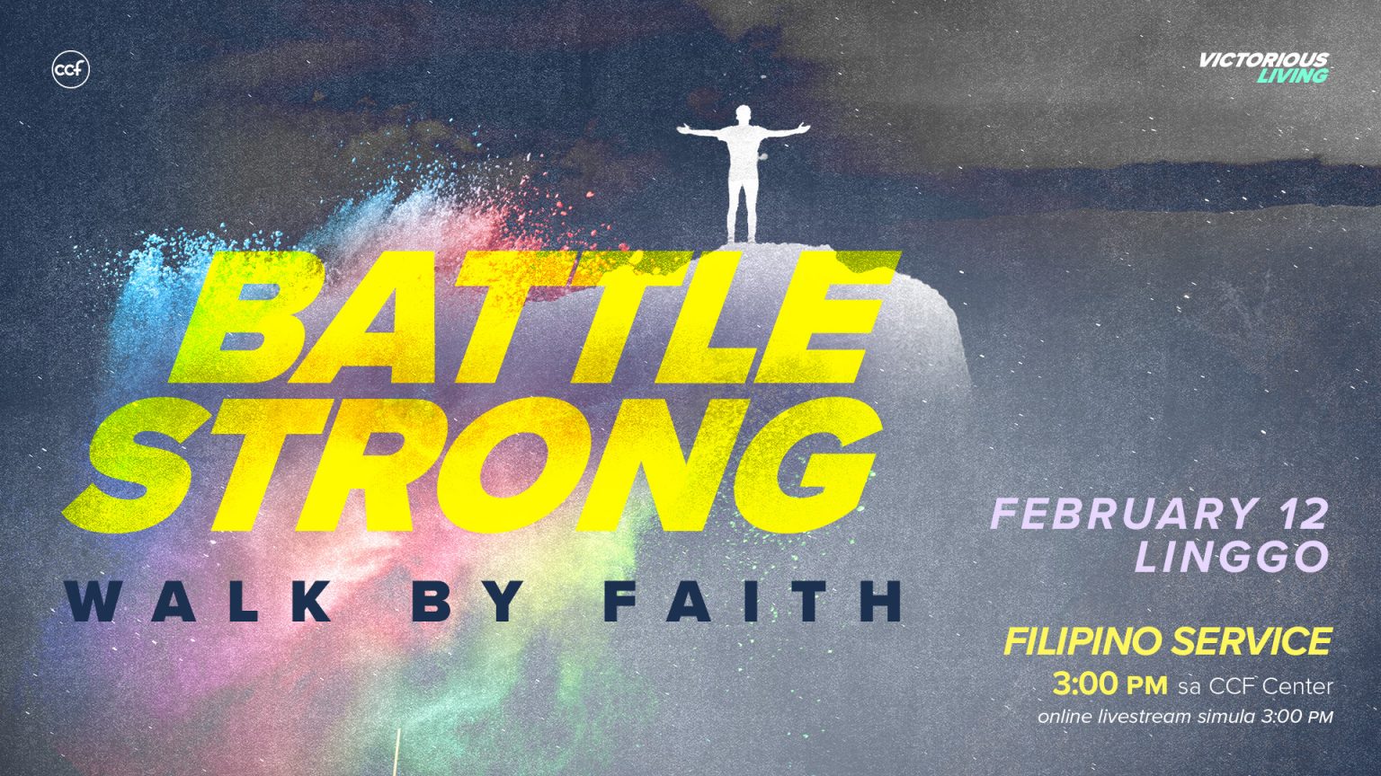 Battle Strong: Walk by Faith - PM - Christ's Commission Fellowship