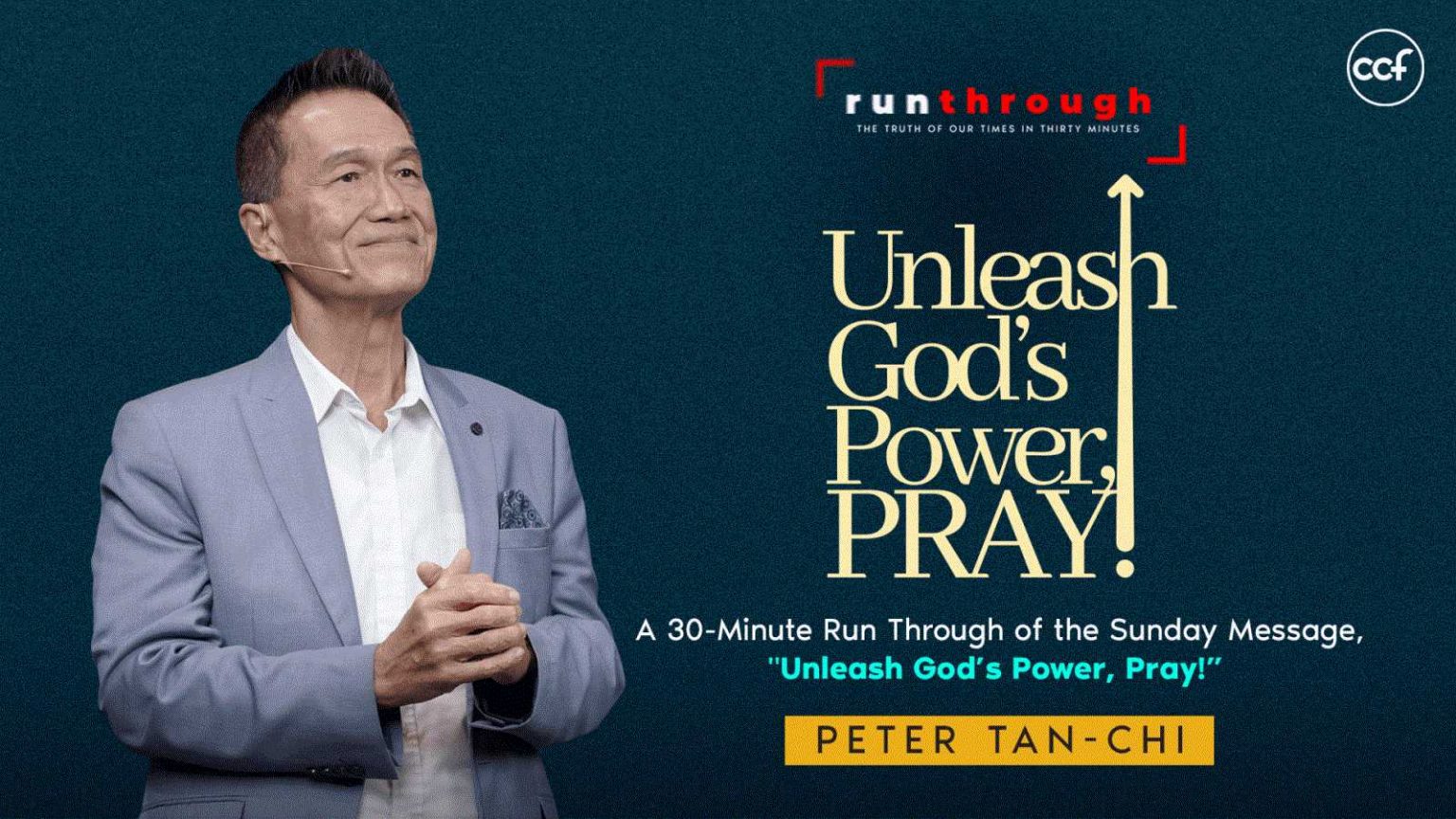 Unleash God's Power, Pray! - AM - Runthrough - Christ's Commission ...