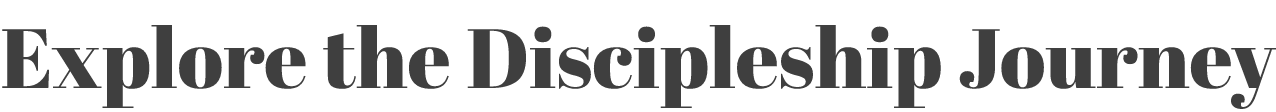 Discipleship Journey - Christ's Commission Fellowship