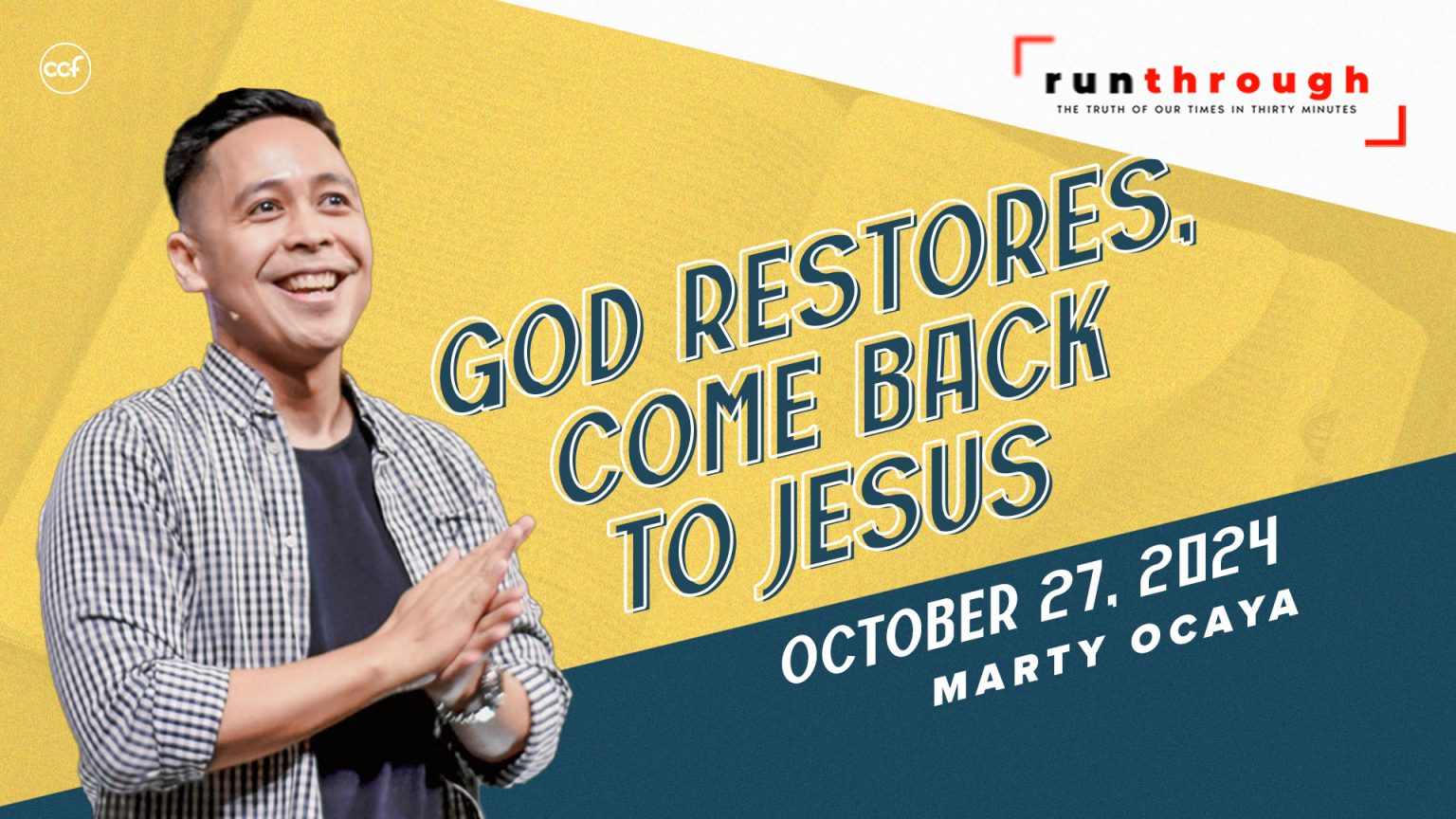 God Restores, Come Back To Jesus - AM - Runthrough - Christ's ...