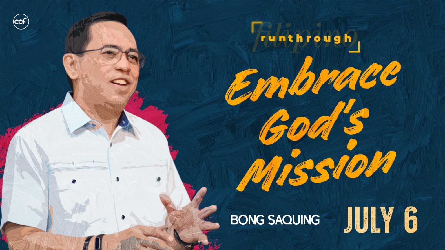 Embrace God's Mission - PM - Runthrough - Christ's Commission Fellowship